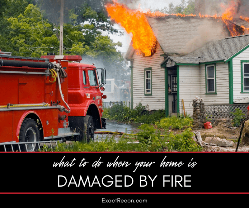 What to Do When Your Home is Fire Damaged | Exact Recon Restoration