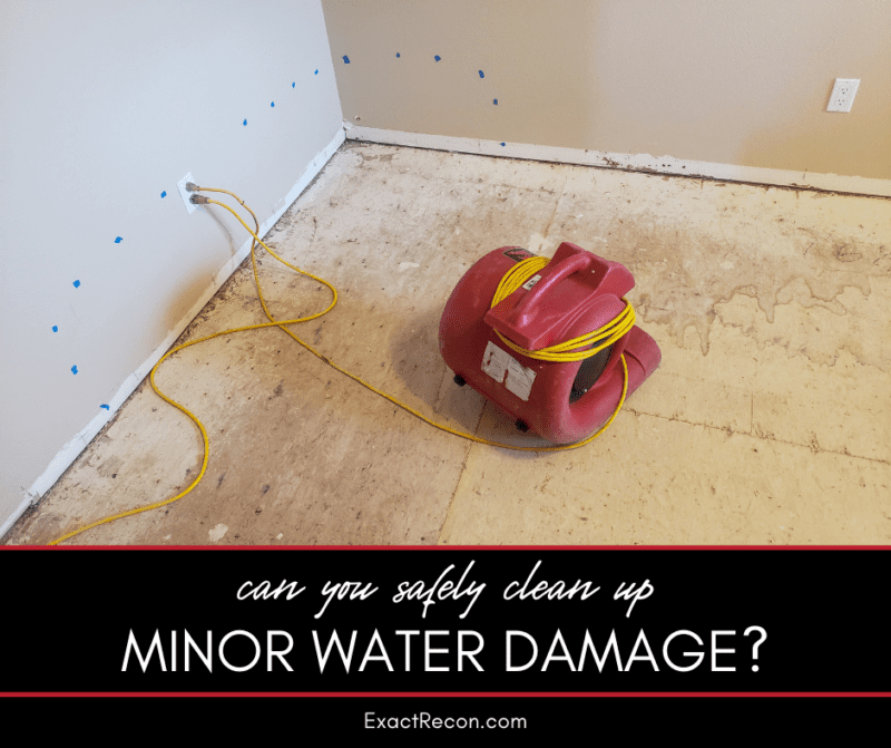 How to Safely Clean Up Minor Water Damage | Exact Recon Restoration