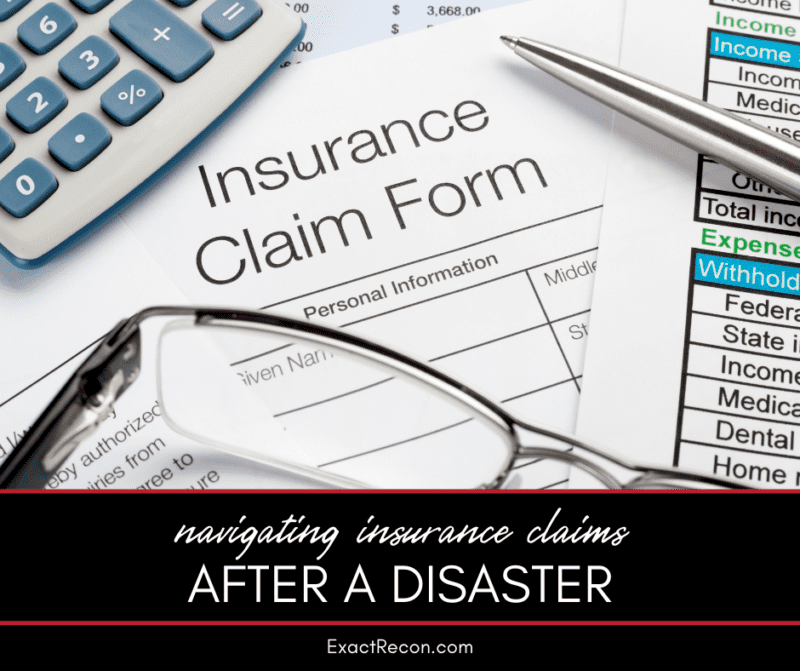 Navigating Insurance Claims After a Disaster: Tips and Insights | Exact ...