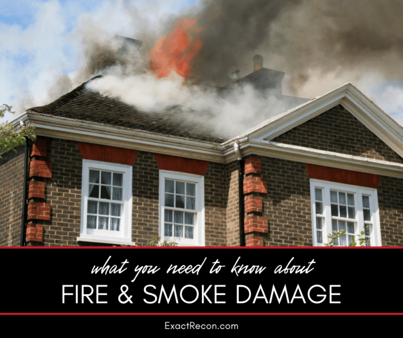 What You Need to Know About Fire and Smoke Damage | Exact Recon Restoration