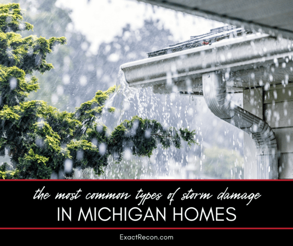 The Most Common Types of Storm Damage in Michigan Homes | Exact Recon ...