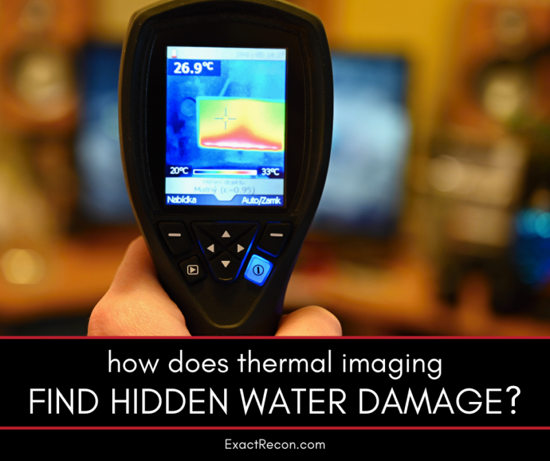 How Does Thermal Imaging Find Hidden Water Damage? | Exact Recon Restoration